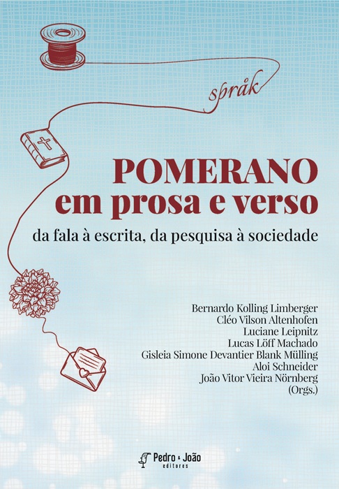 Pomerano em prosa e verso: da fala à escrita, da pesquisa à sociedade ...